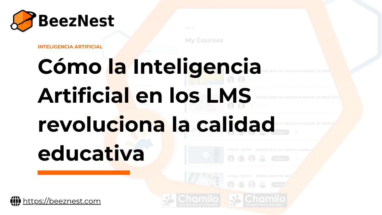 Cómo la Inteligencia Artificial en los LMS revoluciona la calidad educativa | BeezNest